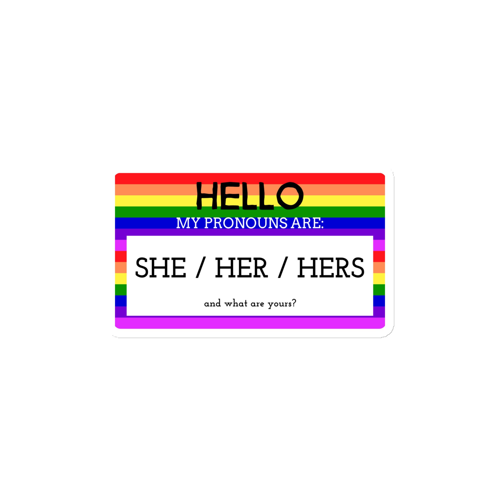 Hello My Pronouns Are She / Her / Hers Magnet – Queer In The World: The ...