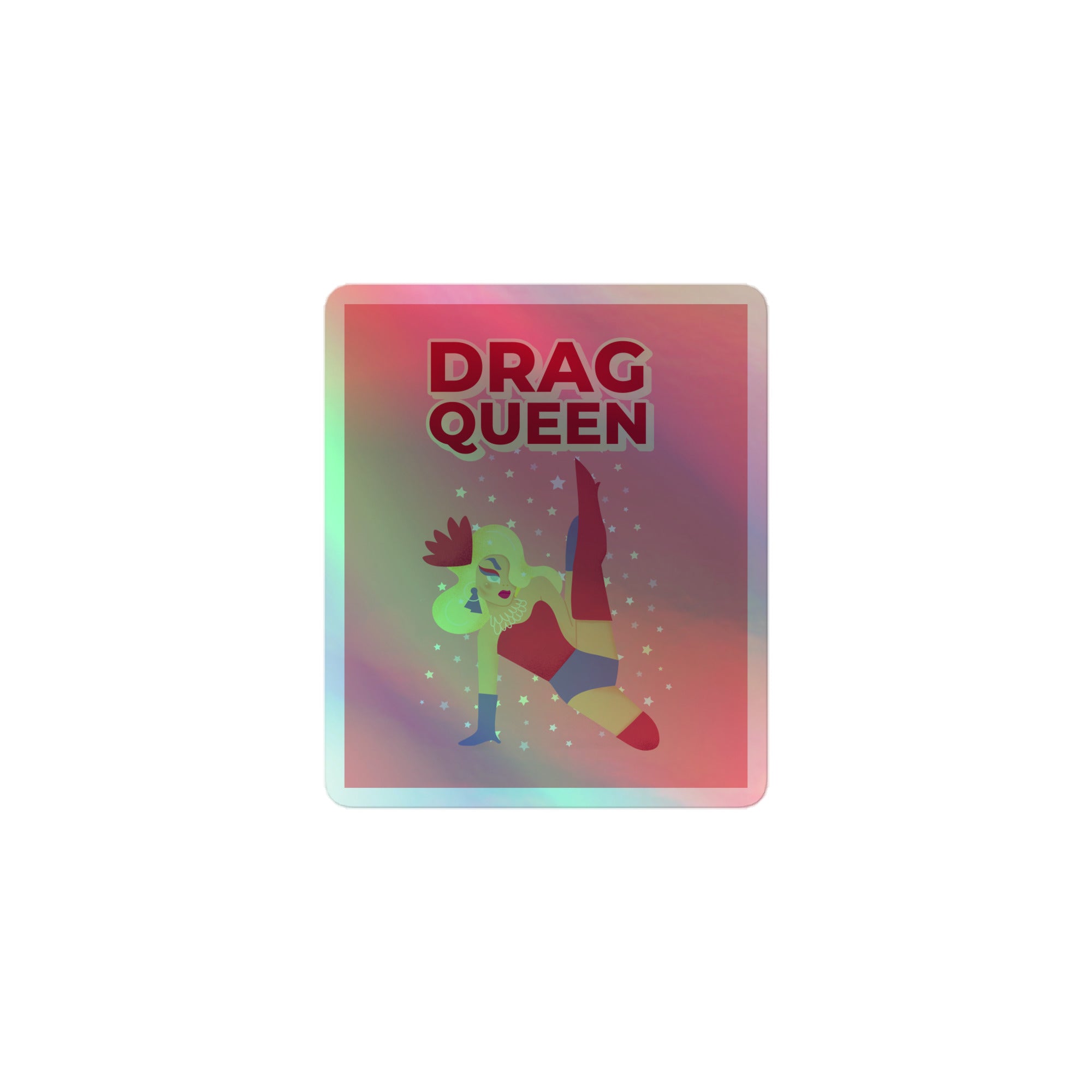 Drag Queen Holographic Stickers – Queer In The World: The Shop
