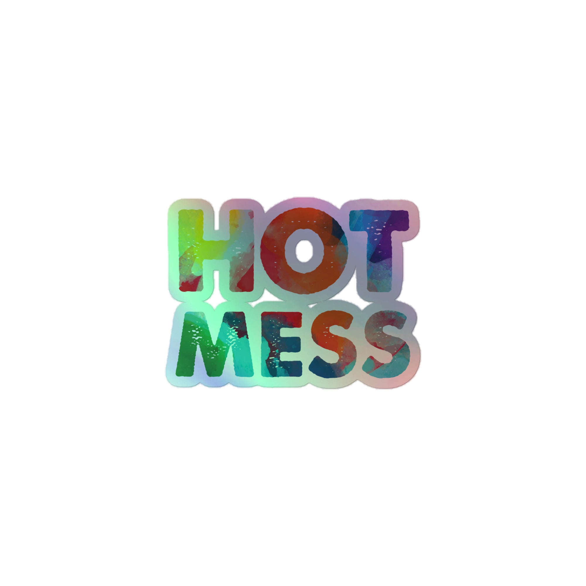 Hot Mess Holographic Stickers – Queer In The World: The Shop