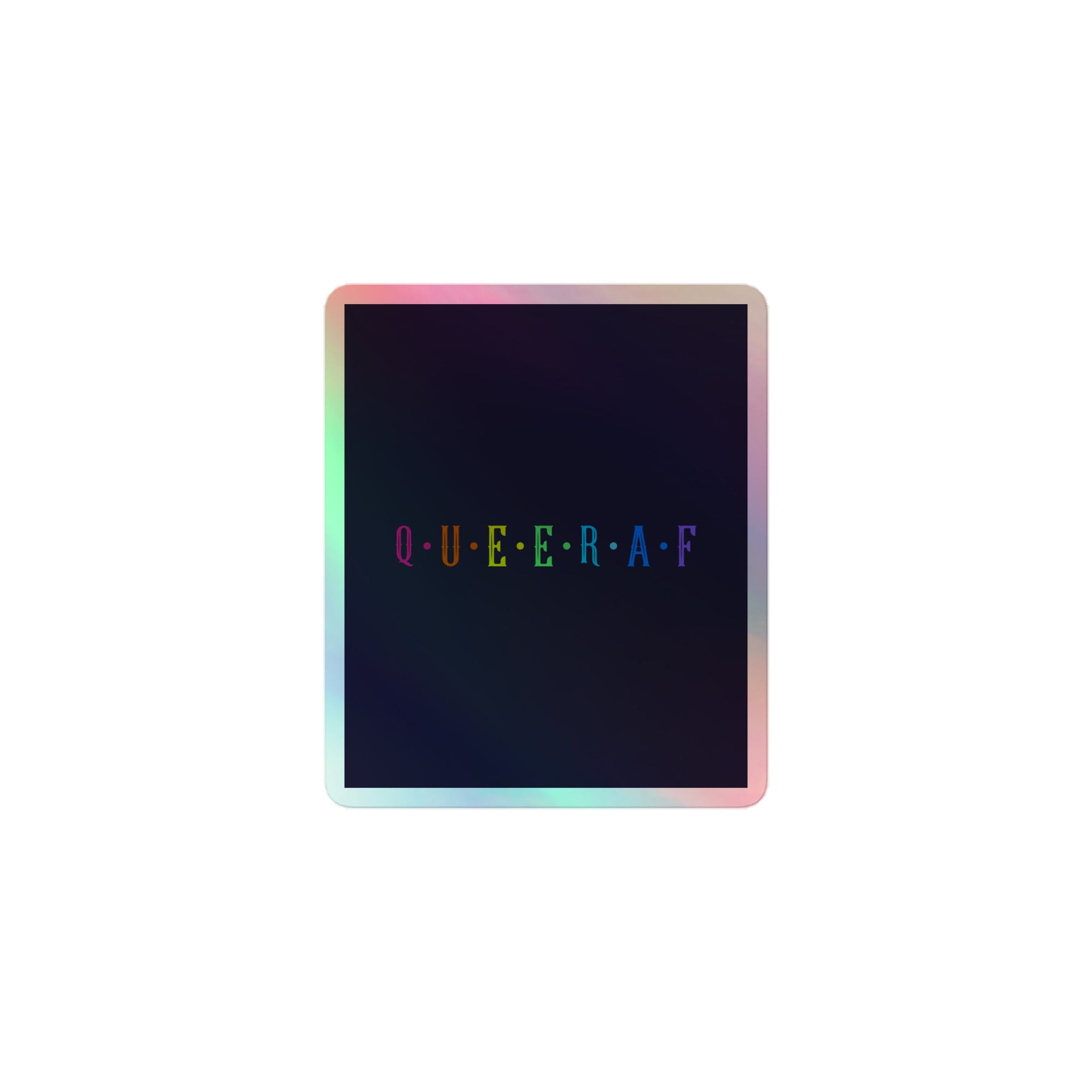 Queer AF Holographic Stickers – Queer In The World: The Shop