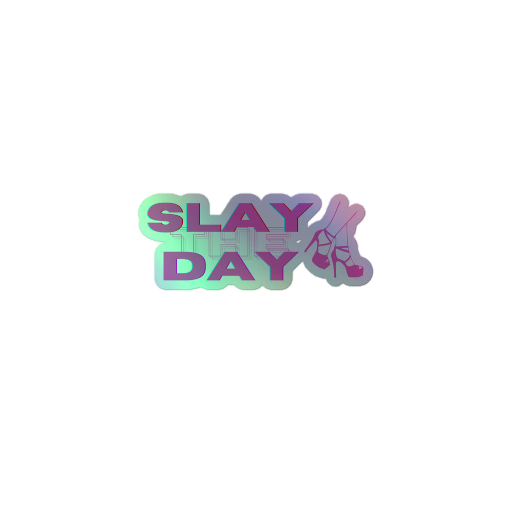 Slay The Day Holographic Stickers – Queer In The World: The Shop