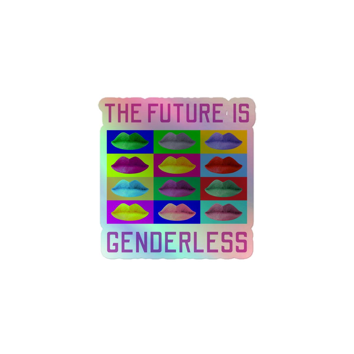 The Future Is Genderless Holographic Stickers – Queer In The World: The ...
