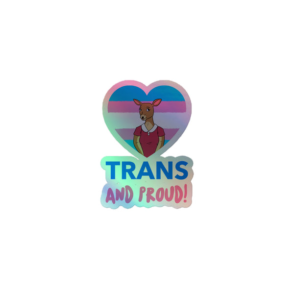 Trans And Proud Holographic stickers – Queer In The World: The Shop
