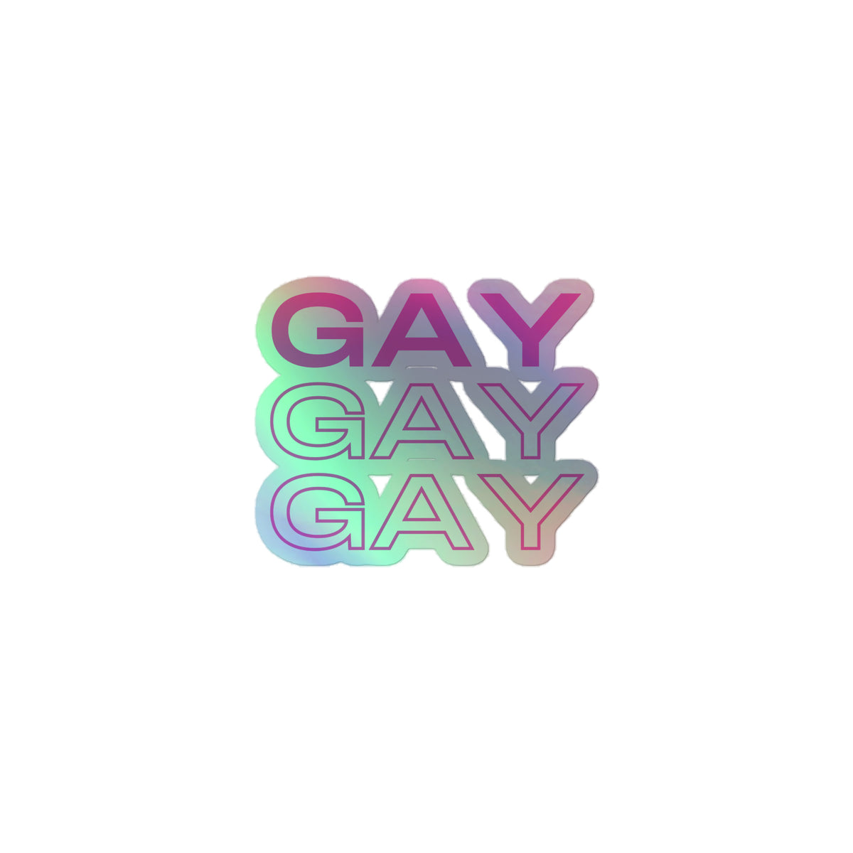 Gay Gay Gay Holographic Stickers – Queer In The World: The Shop