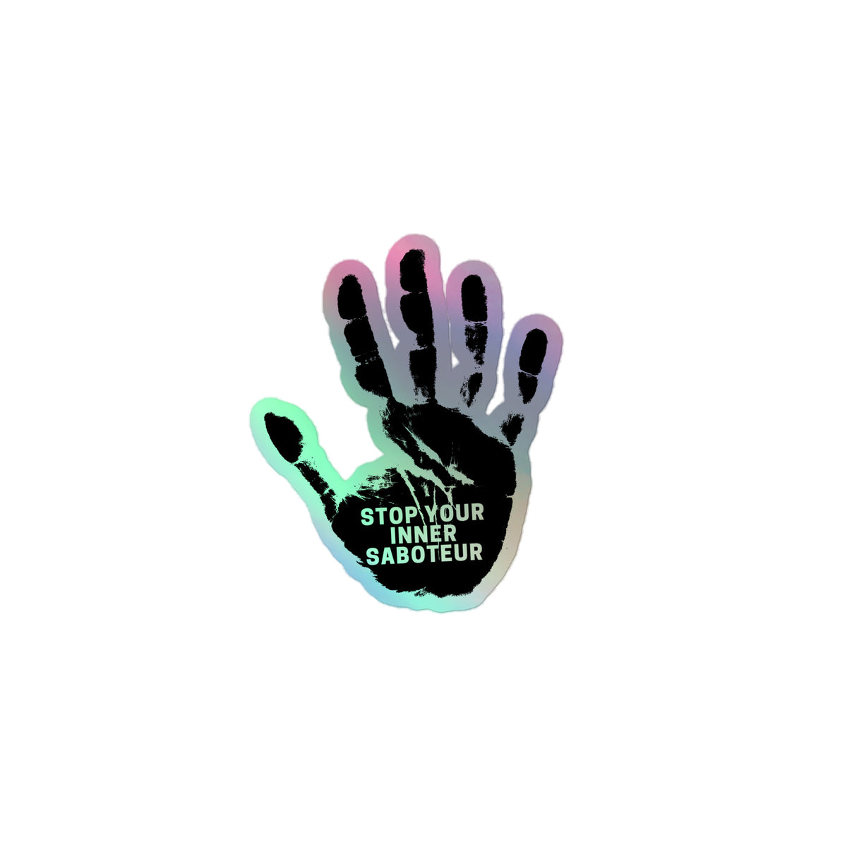 Stop Your Inner Saboteur Holographic Stickers – Queer In The World: The ...
