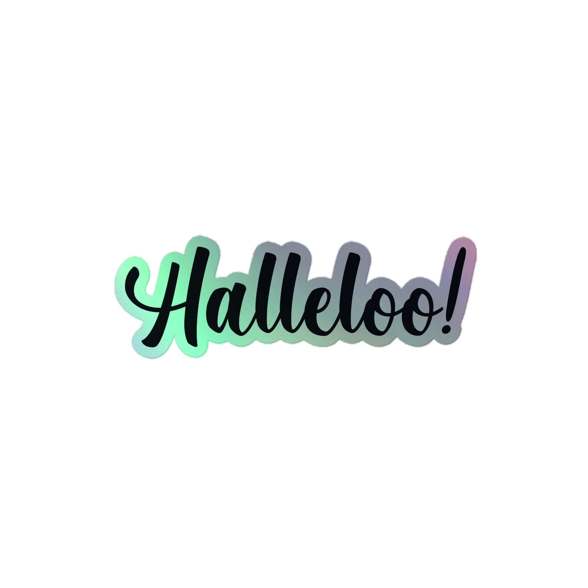 Halleloo! Holographic Stickers – Queer In The World: The Shop