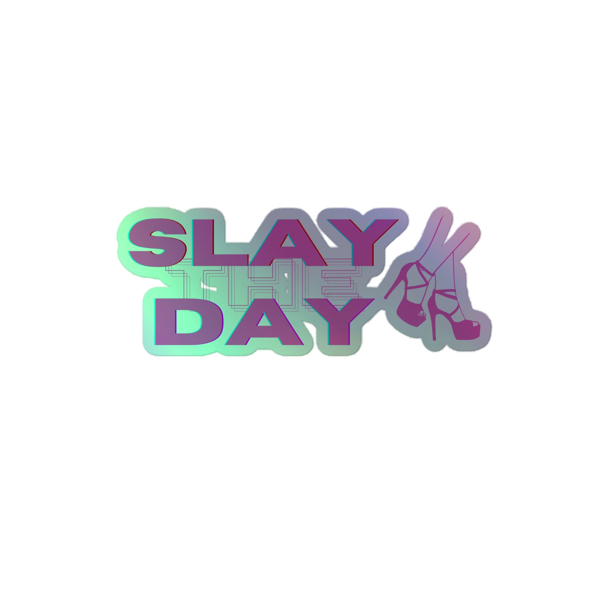 Slay The Day Holographic Stickers – Queer In The World: The Shop