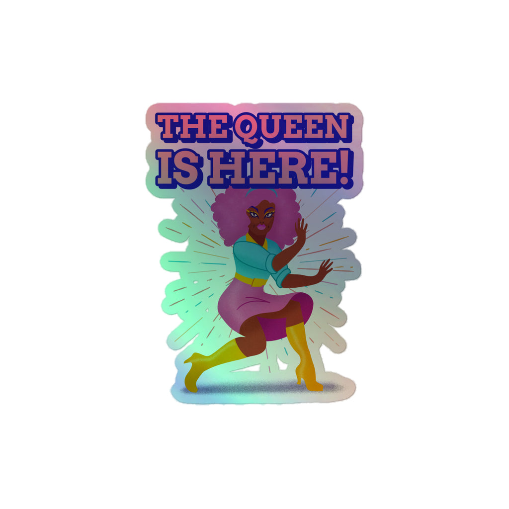 The Queen Is Here Holographic Stickers – Queer In The World: The Shop