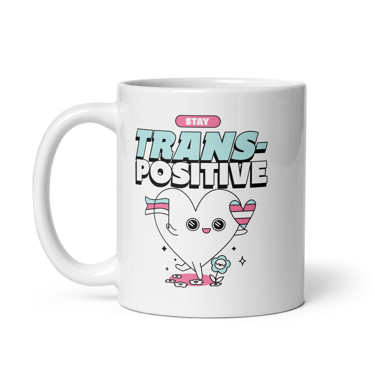 Stay Trans-Positive Mug – Queer In The World: The Shop
